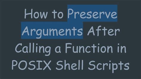 How To Preserve Arguments After Calling A Function In Posix Shell Scripts Youtube