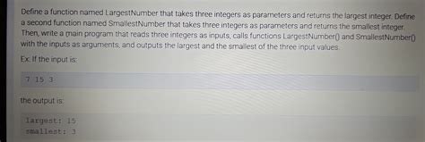 Solved Define A Function Named LargestNumber That Takes Chegg