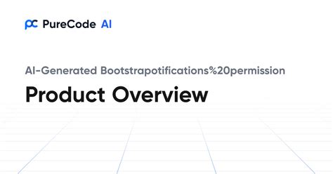 Build Great Bootstrapotifications Permission Product Overview Components Faster Using Ai Tools