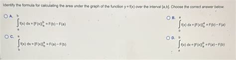 Identify The Formula For Calculating The Area Under The Graph Of The Function Yfx Over The
