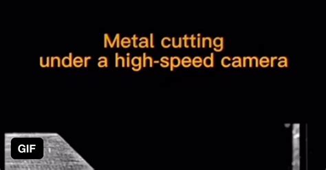 Metal Cutting Under High Speed Camera Looks Almost Fluid Like 9gag