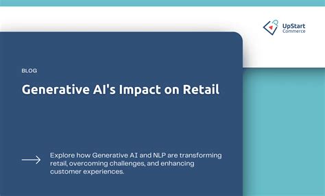 Generative Ais Impact On Retail Upstart Commerce