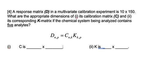 Solved 4 ﻿a Response Matrix D ﻿in A Multivariate