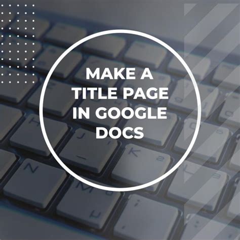 How To Add A Title Page In Google Docs Adazing