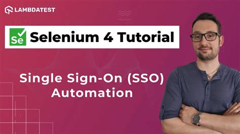 Single Sign On Sso Automation In Selenium Java Selenium 4 Tutorial