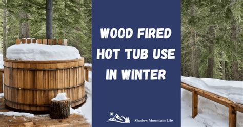Complete Guide To Wood Fired Hot Tubs From Installation To Maintenance