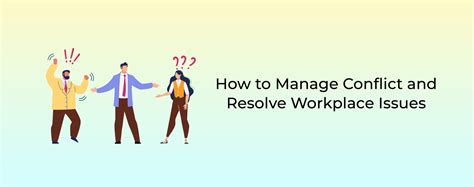 How To Manage Conflict And Resolve Workplace Issues