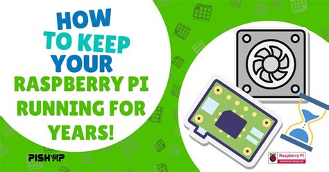 Keep Your Raspberry Pi Running For Years 10 Essential Tips To Extend Its Life Pishop Blog