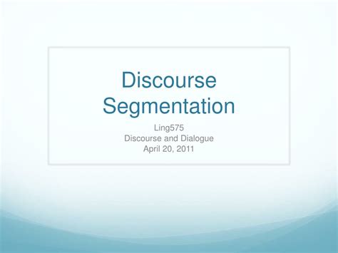 Ppt Discourse Segmentation Powerpoint Presentation Free Download