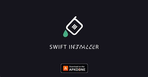 Swift Installer Mod Apk 533 Patched For Android