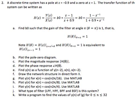 solved 2 a discrete time system has a pole at z 0 9 and a