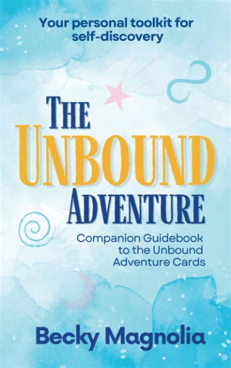 The Unbound Adventure Companion Guidebook To The Unbound Adventure Cards Magnolia Becky
