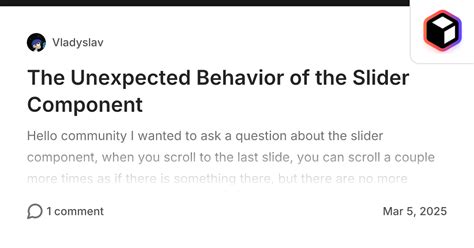 The Unexpected Behavior Of The Slider Component