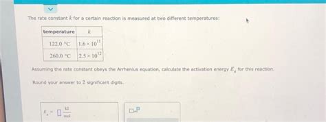 Solved The Rate Constant K For A Certain Reaction Is