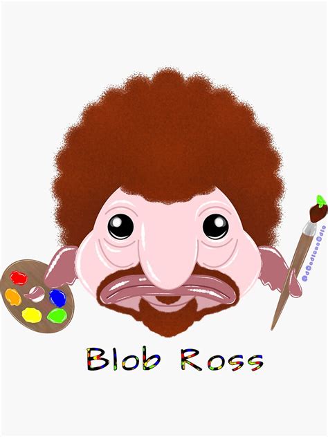 Blob Ross Sticker For Sale By D0odleno0dle Redbubble Blob Ross Sticker For Sale By D0odleno0dle Redbubble