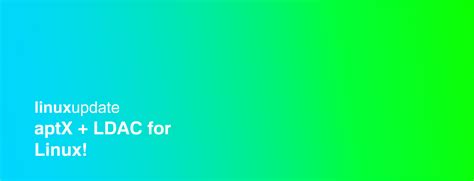 Get Aptx And Ldac For Ubuntu Gadget How To