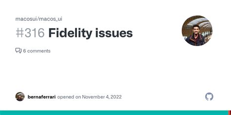 Fidelity Issues Issue Macosui Macos Ui GitHub