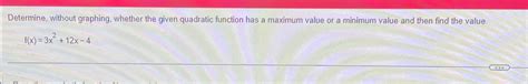 Solved Determine Without Graphing Whether The Given