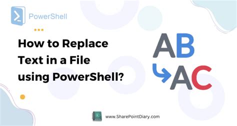 How To Replace Text In File Using Powershell Sharepoint Diary