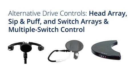 Alternative Drive Controls Head Array Sip And Puff And Switch Arrays