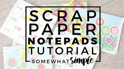 How To Make Simple Scrap Paper Notepads In Less Than Five Minutes Youtube