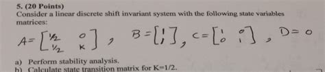 Solved 5 20 Points Consider A Linear Discrete Shift