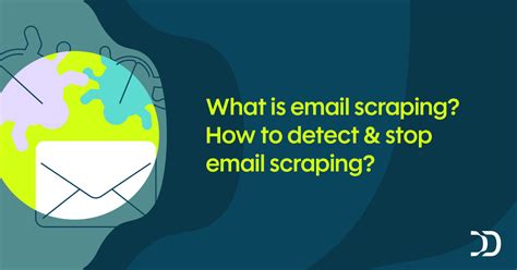 What Is Email Scraping How To Detect And Stop Email Scraping