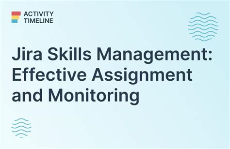 Skills Management In Jira Explanation And Tips Activitytimeline Reliex Atlassian Gold