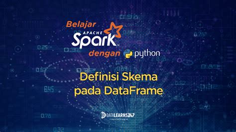 Belajar Pyspark Definisi Skema Pada Dataframe Datalearns247