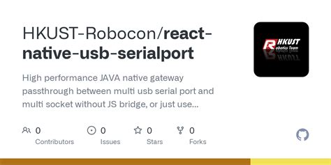 Github Hkust Roboconreact Native Usb Serialport High Performance