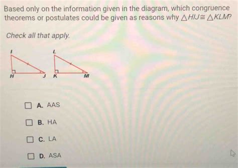 Solved Based Only On The Information Given In The Diagram Which Congruence Theorems Or