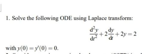 Solve The Following ODE Using Laplace Transform Chegg
