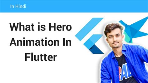 What Is Hero Animation In Flutter Understanding The Animation Tutorials For Beginners