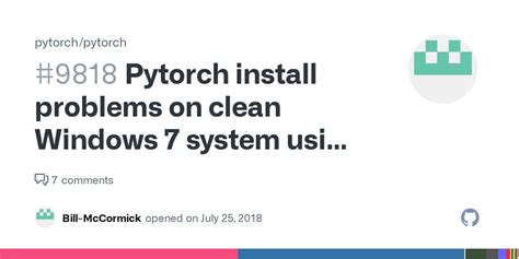 Pytorch Install Problems On Clean Windows 7 System Using Pip · Issue