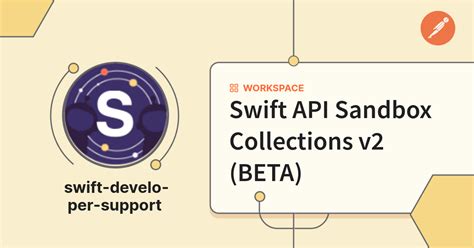 Swift Api Sandbox Collections V2 Beta Postman Api Network