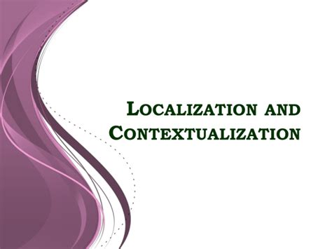 Localization And Contextualization In Education