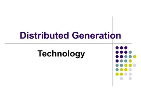 distributed generation technology lectures ppt