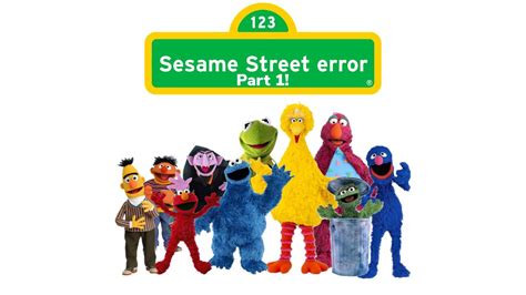 Sesame Street Error Part 1 Youtube