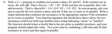 Solved Write A C Program To Combine Two Resistor Values
