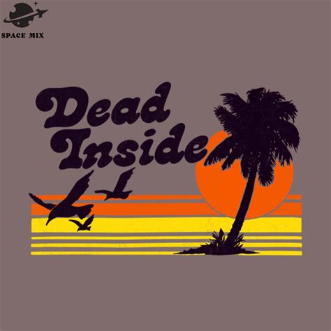 Dead Inside Existentialist Meme Png Design Inspire Uplift