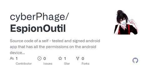 GitHub CyberPhage EspionOutil Source Code Of A Self Tested And Signed Android App That Has