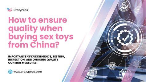 How To Ensure Quality When Buying Sex Toys From China