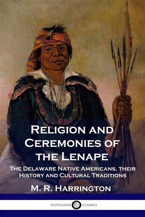 Religion And Ceremonies Of The Lenape The Delaware Native Americans