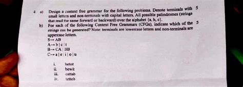 Solved 4 A Design A Context Free Grammar For The Following