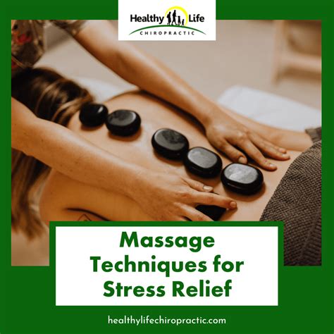 Massage Techniques For Stress Relief — Healthy Life Chiropractic
