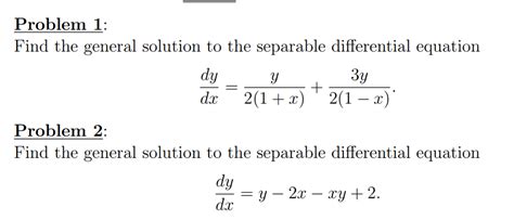 Solved Problem 1 Find The General Solution To The Separable