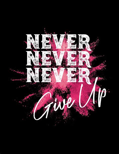 Never Never Never Give Up Unisex T Shirt Zapzou