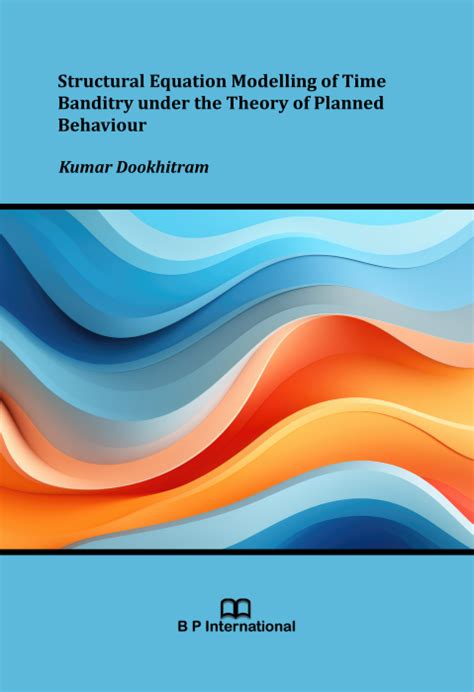 Structural Equation Modelling Of Time Banditry Under The Theory Of Planned Behaviour