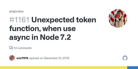Unexpected Token Function When Use Async In Node 72 · Issue 1161 · Avajsava · Github