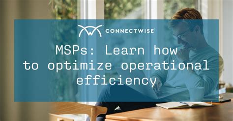 Connectwise On Linkedin Optimizing Operational Efficiency